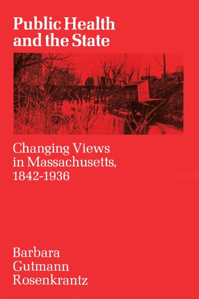 Public Health in the Town of Boston, 1630–1822 — Harvard University Press