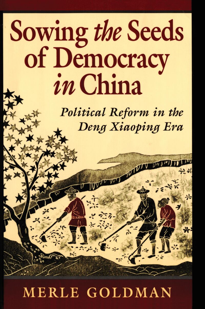Sowing the Seeds of Democracy in China — Harvard University Press
